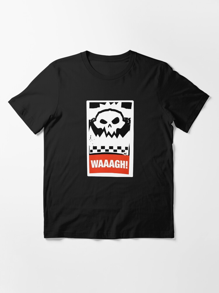"" Ork Waaagh! Wargaming Meme"" Essential T-Shirt for Sale by ...