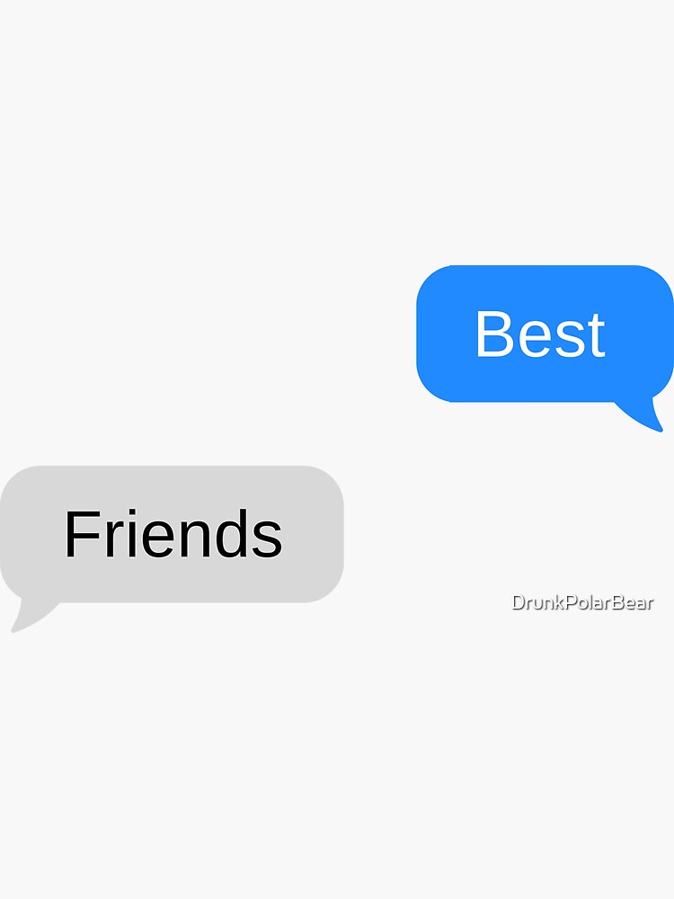 "Best Friends Text Message" Sticker for Sale by DrunkPolarBear | Redbubble
