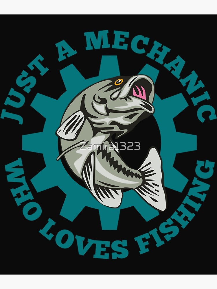 "Funny Fishing Vintage Just A Mechanic Who Loves Fishing" Poster for ...