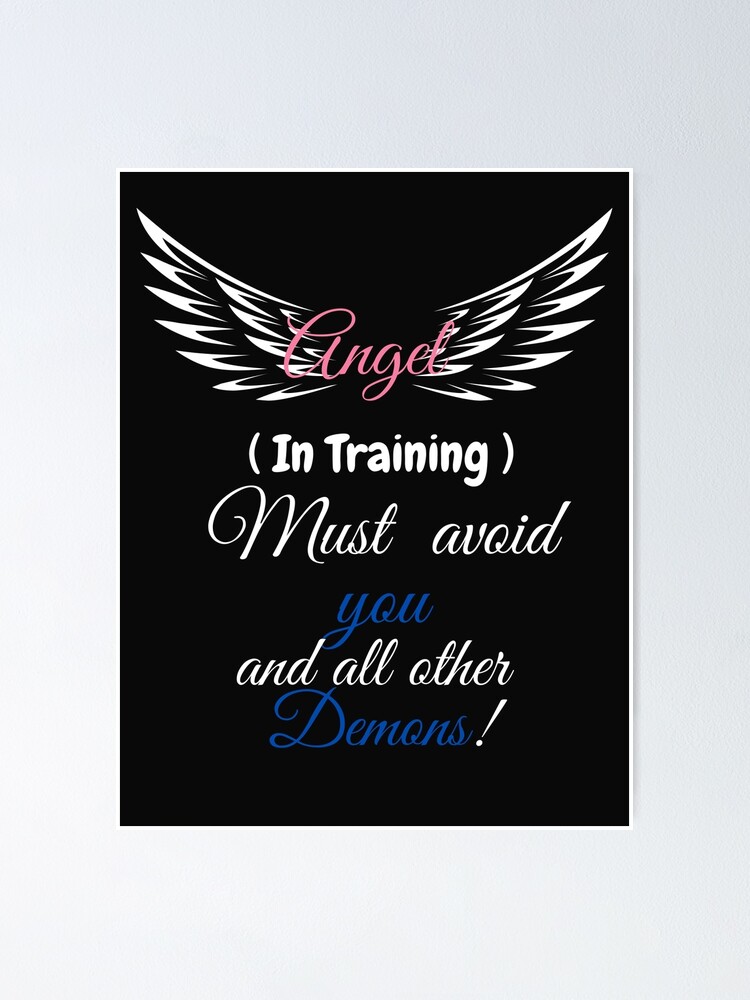 "Angel In Training (With Angel Wings)" Poster for Sale by SunMoonBeyond ...