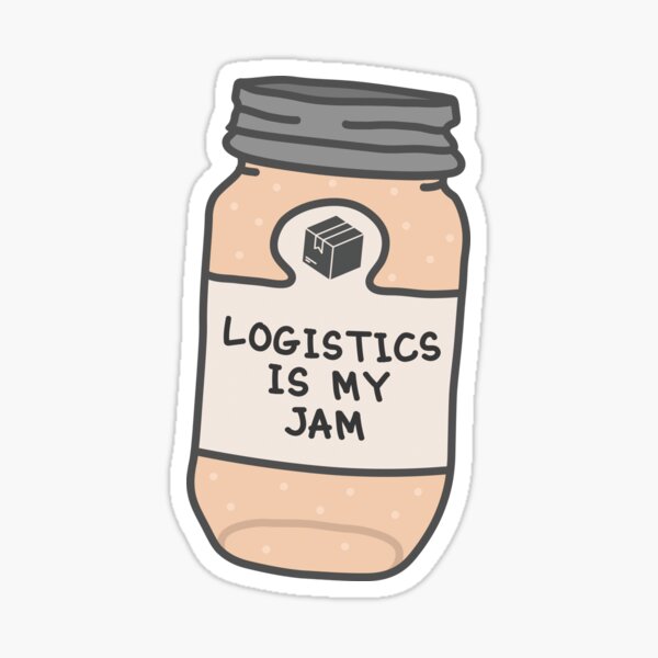 "Logistics Is My Jam" Sticker for Sale by orlumbuspirate | Redbubble