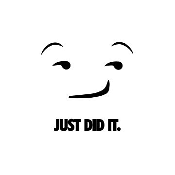"Nike Just Do It Parody - "Just Did It."Emoji" Poster for Sale by ...