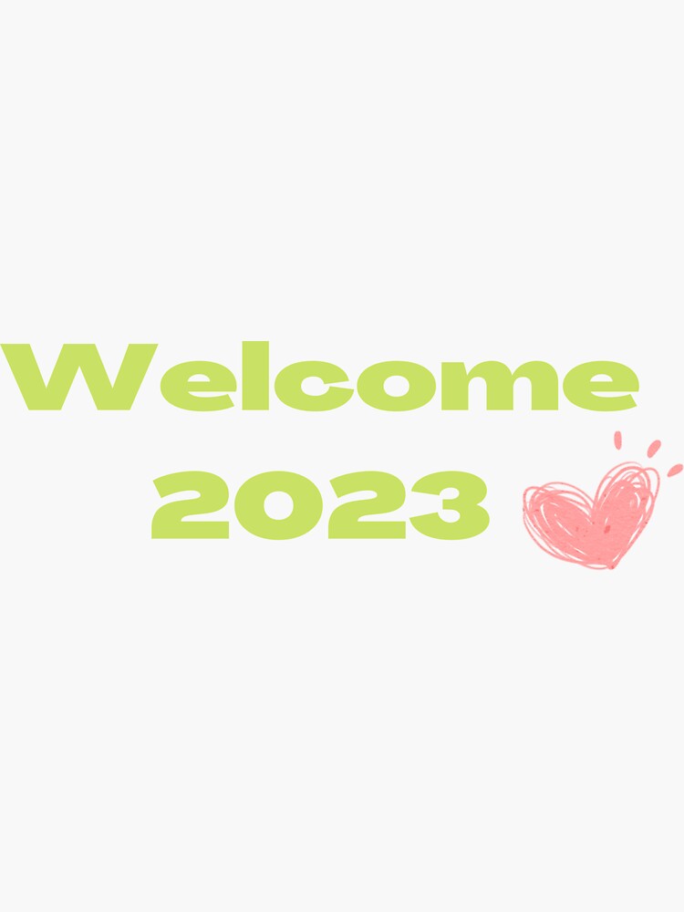 "Welcome 2023" Sticker for Sale by gallaryart | Redbubble