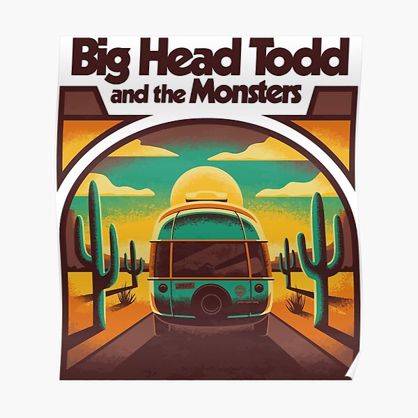 "sbenernya-big-head-todd-&-the-monsters-band-kitatau" Poster for Sale ...