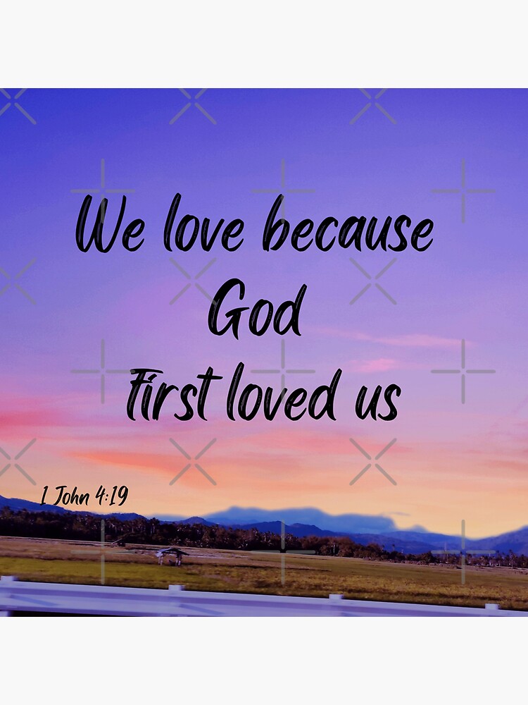 "Bible Verse We Love because God First Loved Us" Sticker for Sale by ...