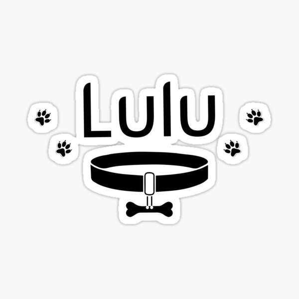 "LULU Pet's Name - My girl dog name is LULU - LULU dog's Name" Sticker ...
