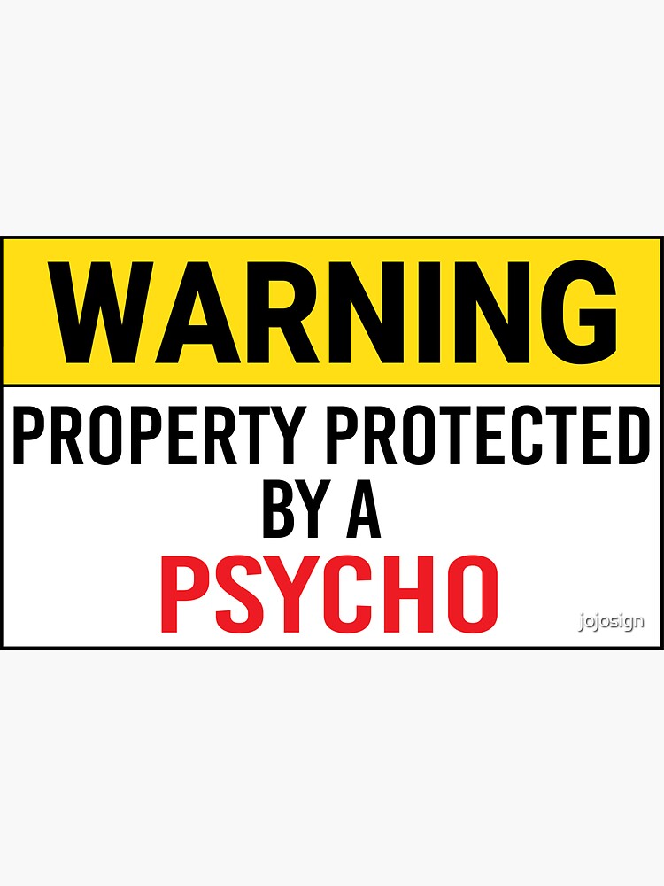 "funny psycho warning sign Bumper" Sticker for Sale by jojosign | Redbubble