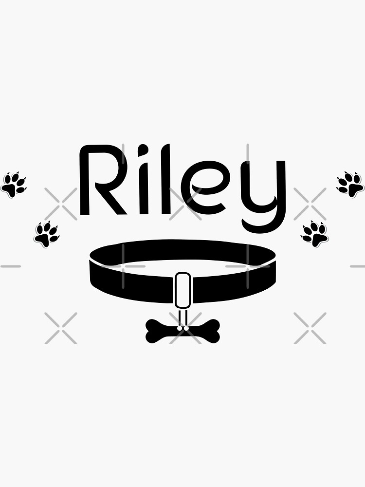 "RILEY Pet's Name - My girl dog name is RILEY - RILEY dog's Name ...