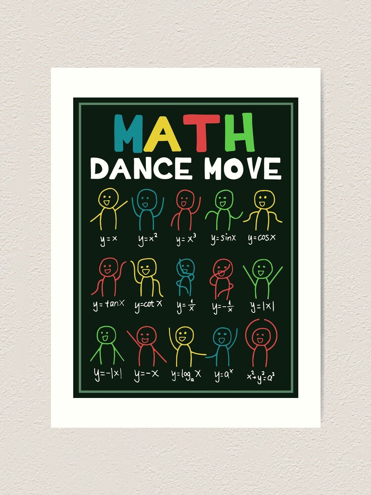 "Math Graph Math Teacher Loves Mathematics Math Dance Move" Art Print ...