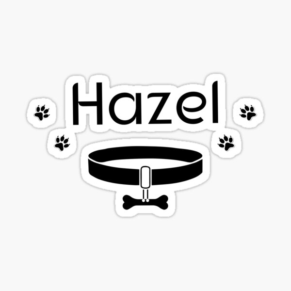 "HAZEL Pet's Name - My girl dog name is HAZEL - HAZEL dog's Name ...