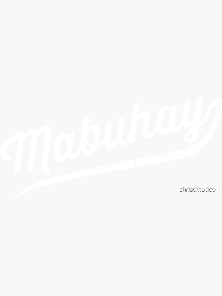 "Mabuhay" Sticker for Sale by chrisomatico | Redbubble