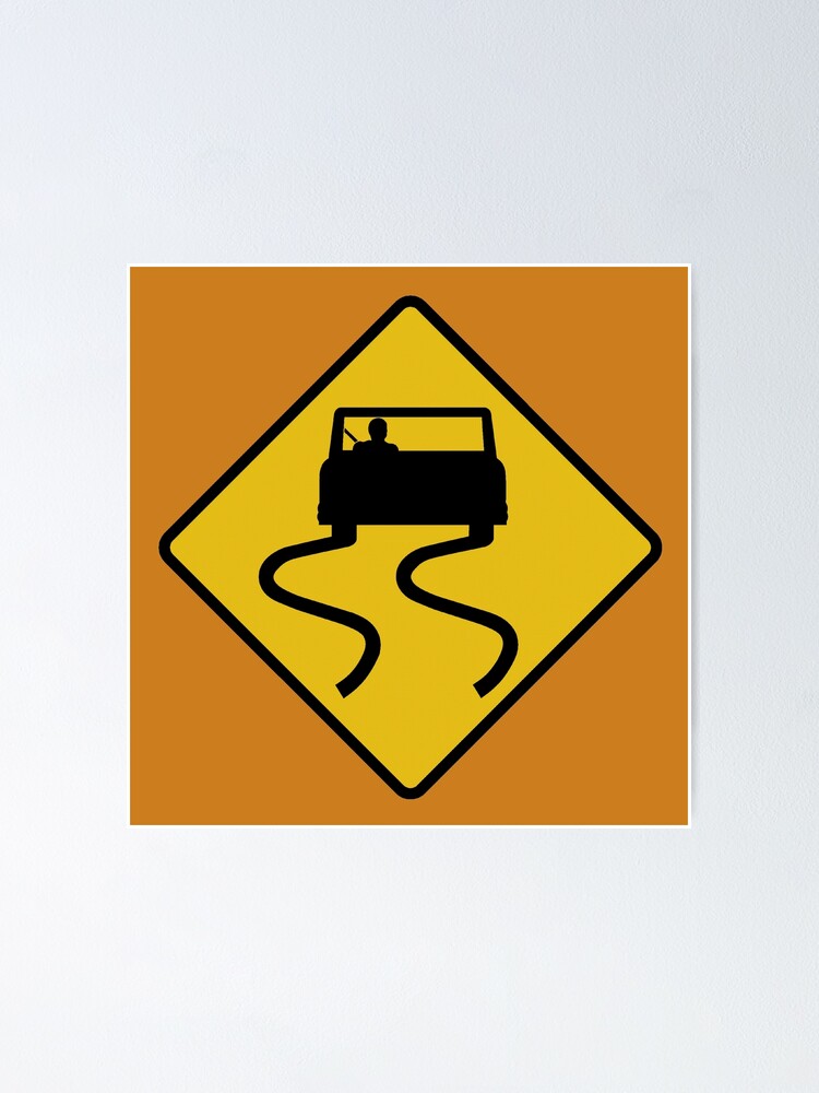 "SLIPPERY WHEN WET" Poster for Sale by IMPACTEES | Redbubble