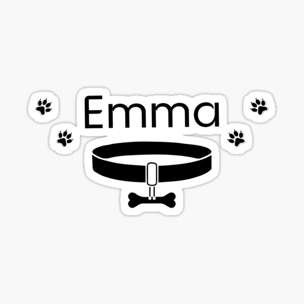 "EMMA Pet's Name - My girl dog name is EMMA - EMMA dog's Name" Sticker ...