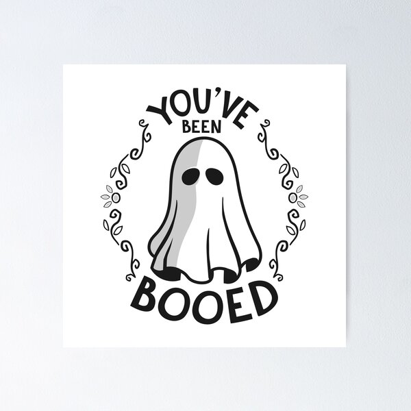 "Copy of You've Been Booed" Poster for Sale by SpecAli | Redbubble