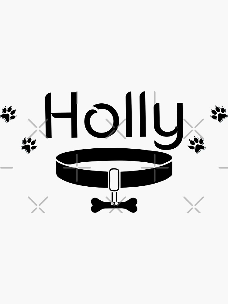 "HOLLY Pet's Name - My girl dog name is HOLLY - HOLLY dog's Name ...