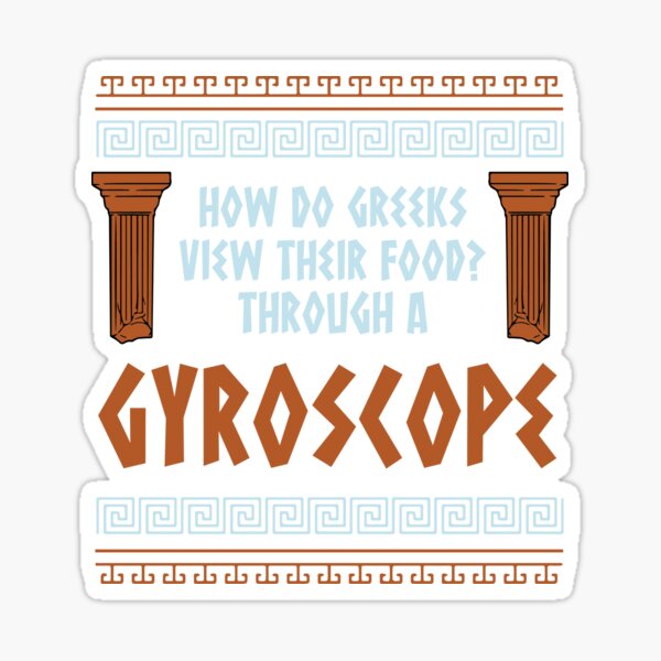 "Funny Greek Food Gyros and Greek Chef Cook History Nerd " Sticker for ...