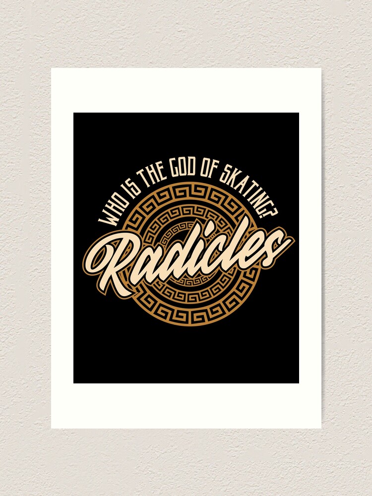 "Radicles Greek God Skater and Greek Mythology History Buff " Art Print ...