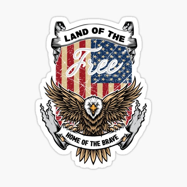 "Land of the Free, Home of the Brave - American Bald eagle" Sticker for ...