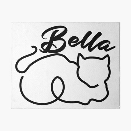 "Bella Is this your Cats name? Bella cat" Art Board Print for Sale by ...