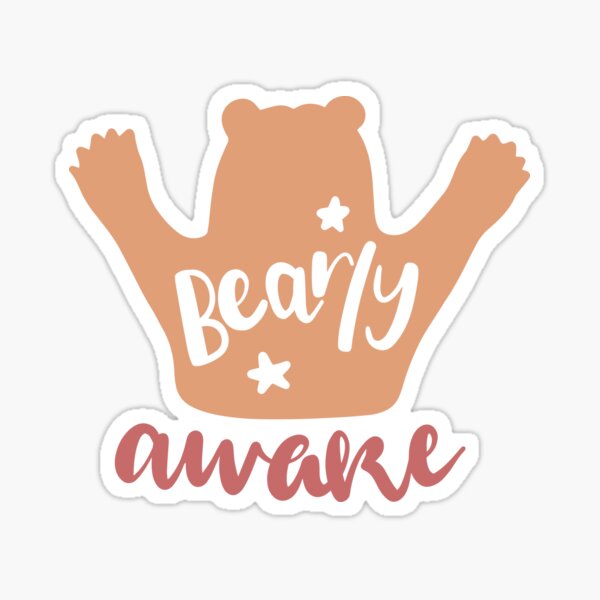 "Bearly awake funny" Sticker for Sale by Mansn | Redbubble