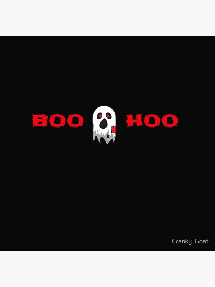 "BOO HOO" Poster for Sale by Mollyfan | Redbubble