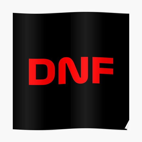 "DNF - Race" Poster for Sale by ElonMuskDesigns | Redbubble