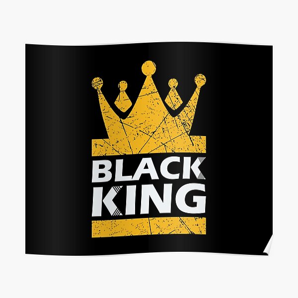 "black king" Poster for Sale by UrbanApparel | Redbubble