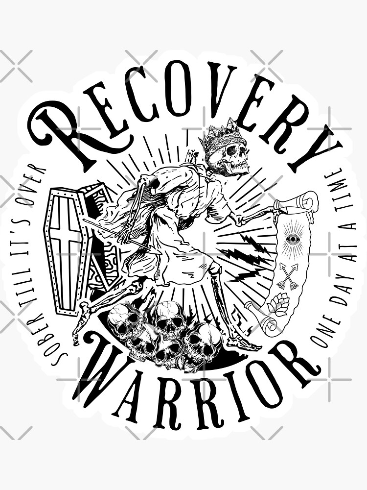 "Recovery Warrior. One Day At A Time. Sober Till It's Over Skeleton ...