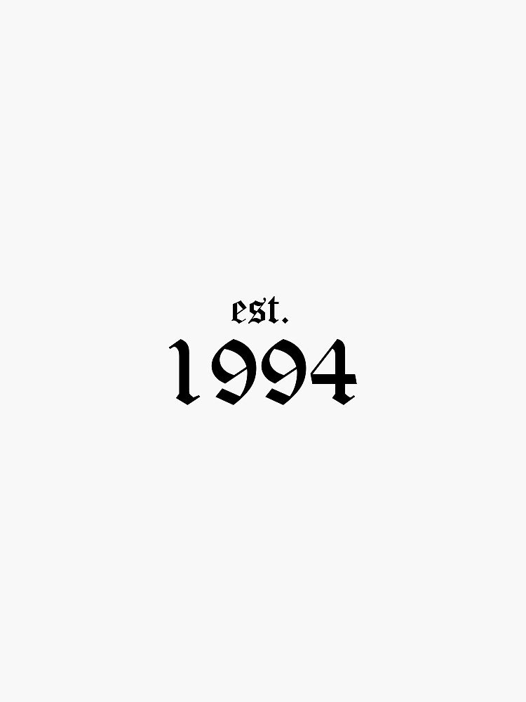 "est 1994" Sticker for Sale by aic1718 | Redbubble