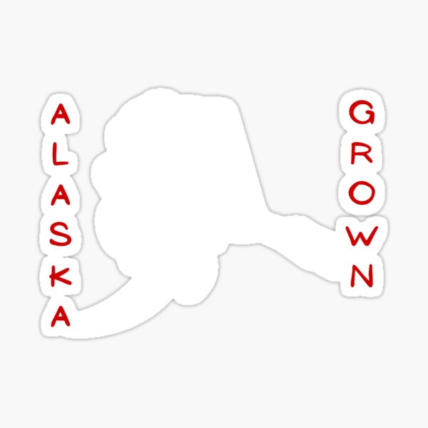 "Alaska Grown" Sticker for Sale by FashionRover | Redbubble