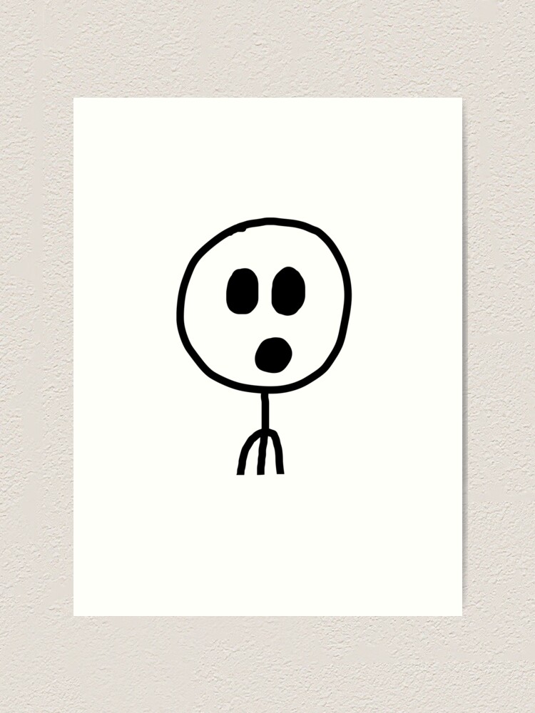 "Stickman shocked funny face" Art Print for Sale by StickyMann | Redbubble