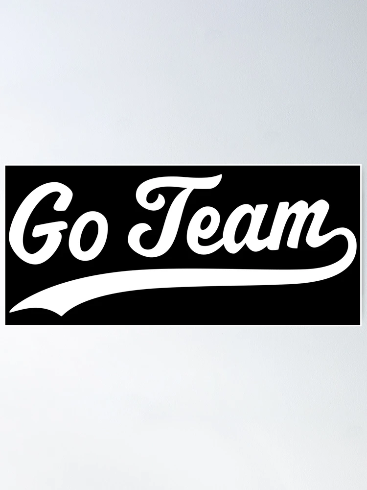 Go Team Go