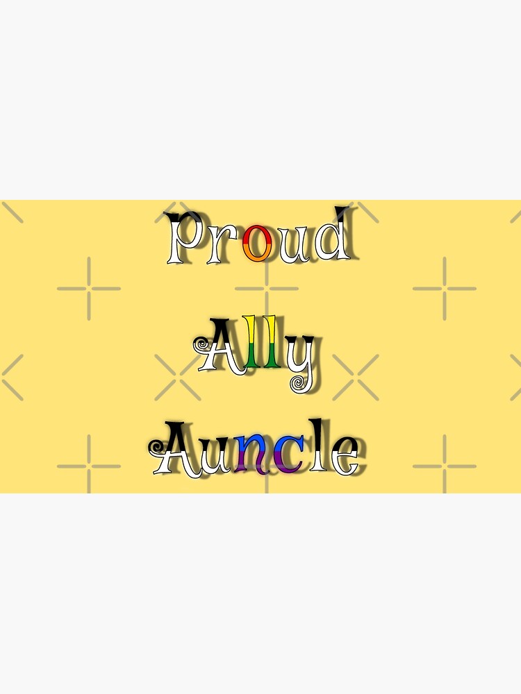 "Proud Ally Auncle" Poster for Sale by HejEnigma | Redbubble