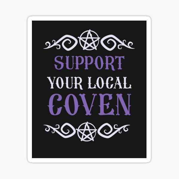 "Support Your Local Coven" Sticker for Sale by dogmanstar | Redbubble