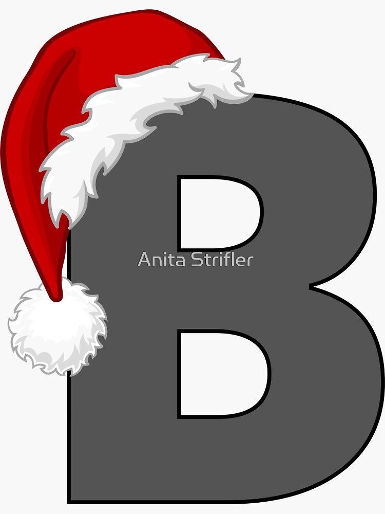 "Christmas Letter B with Santa Hat" Sticker for Sale by anitastrifler ...