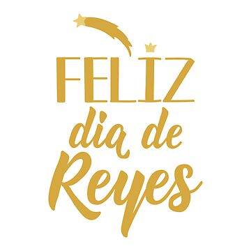 Pegatina for Sale con la obra «Feliz dia de reyes. Feliz día de Reyes ...