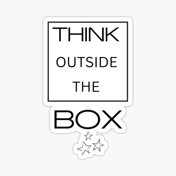 "think outside the box" Sticker for Sale by 4tiker | Redbubble