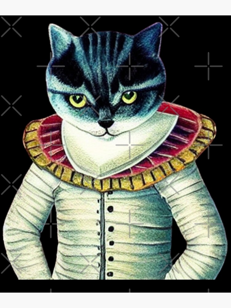 "Little cat dressed like Shakespeare " Poster for Sale by Sutra-Lotus ...