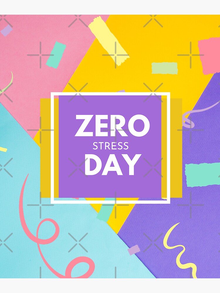 "Zero Stress Day" Sticker for Sale by FluffyFacts | Redbubble