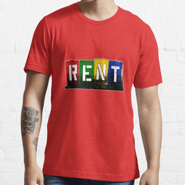 "RENT - Musical" T-shirt for Sale by Specialstace83 | Redbubble | rent ...