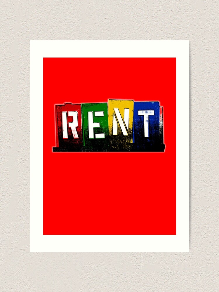 "RENT - Musical" Art Print by Specialstace83 | Redbubble