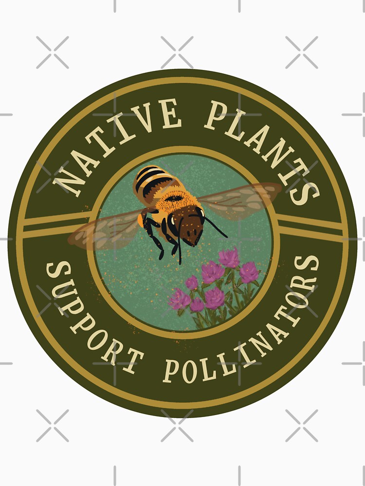 "Native plants support pollinators" T-shirt for Sale by sivelobanova ...