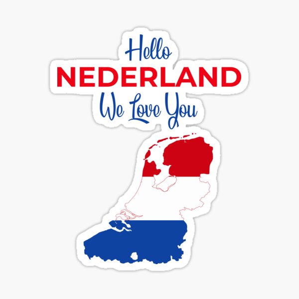 "hello nederland we love you " Sticker for Sale by Johndesignpro ...