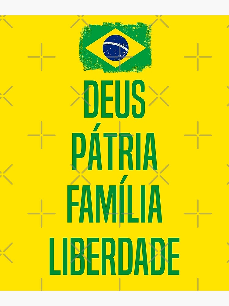 "Camiseta Deus Patria Familia Liberdade" Poster for Sale by ...