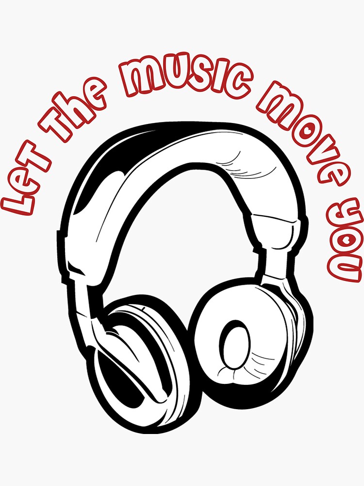"let the music move you" Sticker for Sale by Brunoart-NXT | Redbubble