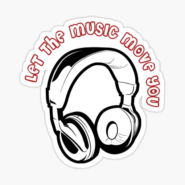 "let the music move you" Sticker for Sale by Brunoart-NXT | Redbubble