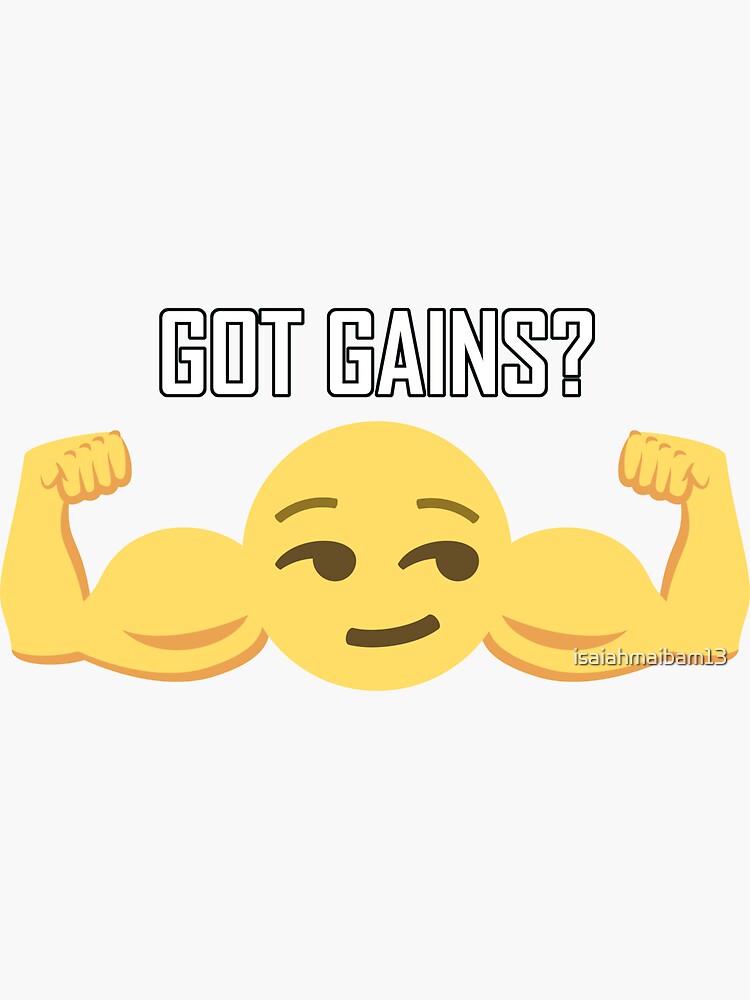 "Got Gains?" Sticker by isaiahmaibam13 | Redbubble