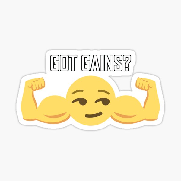 "Got Gains?" Sticker by isaiahmaibam13 | Redbubble