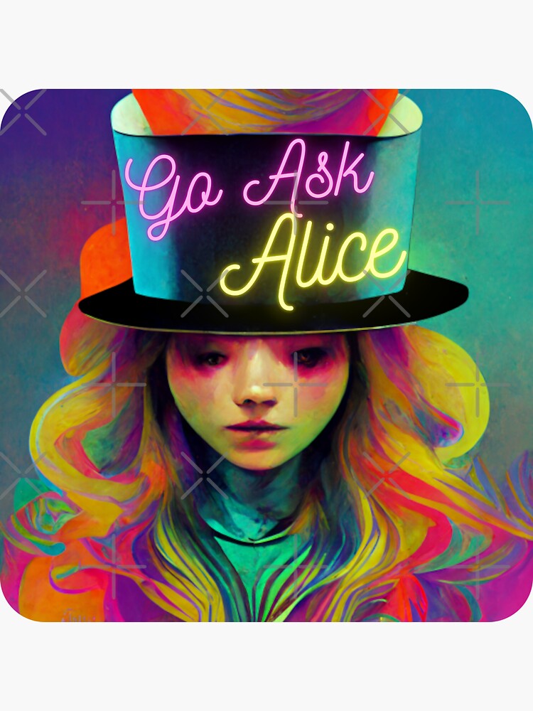 "Go Ask Alice Psychedelic " Sticker for Sale by Paint-of-Heart | Redbubble