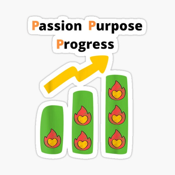"Passion Purpose Progress " Sticker for Sale by RdmCollec | Redbubble